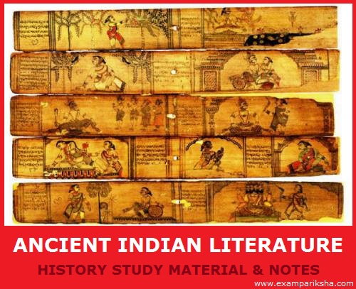Ancient Indian Literature - History Study Material & Notes Ancient Indian Literature - History Study Material & Notes